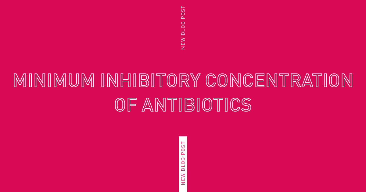 The Minimum Inhibitory Concentration Of Antibiotics Bmg Labtech